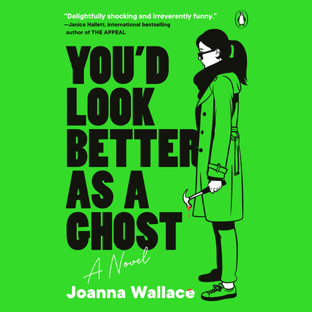 You'd Look Better as a Ghost by Joanna Wallace | The StoryGraph