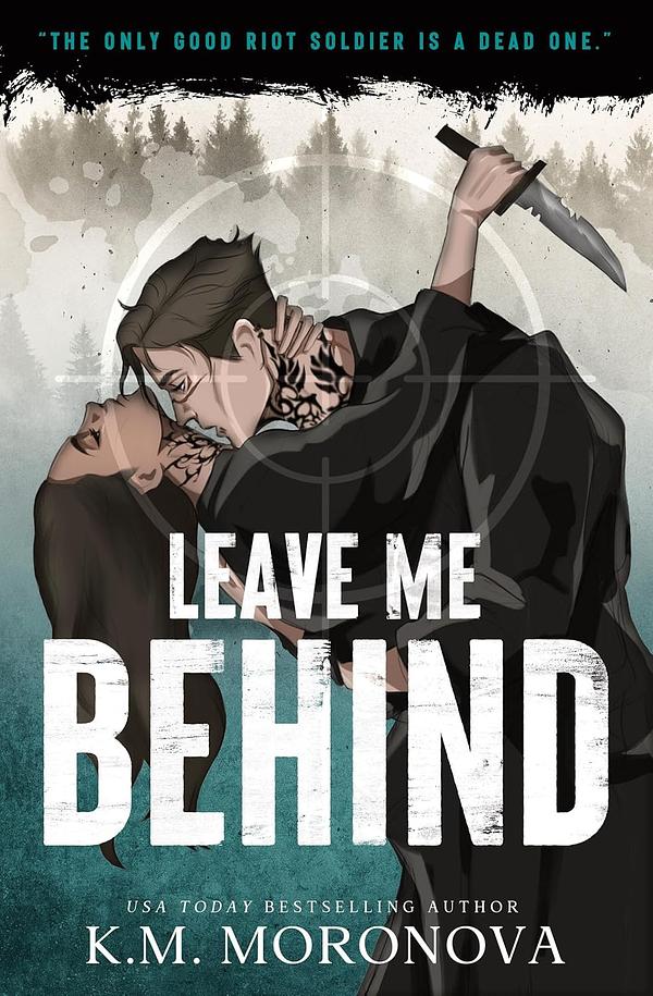 Leave Me Behind by K.M. Moronova | The StoryGraph
