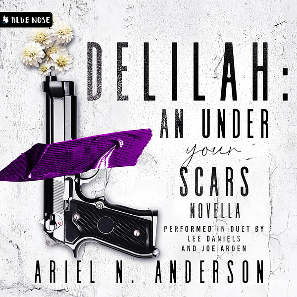 Delilah: An Under Your Scars Novella by Ariel N. Anderson | The StoryGraph