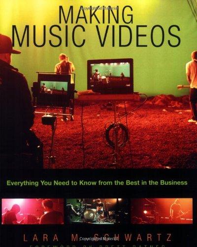 Making Music Videos: Everything You Need to Know from the Best in the ...
