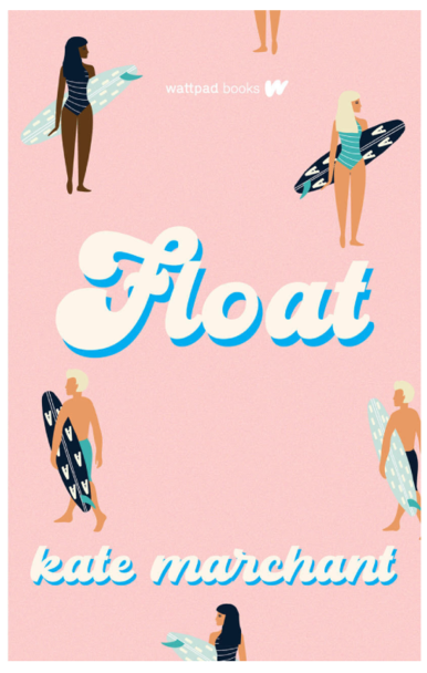 Float by Kate Marchant | The StoryGraph