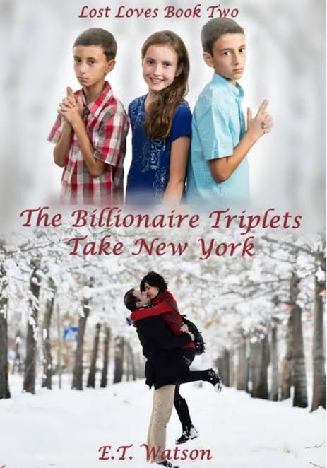 The billionaire triplets take new york by E.T. Watson | The StoryGraph