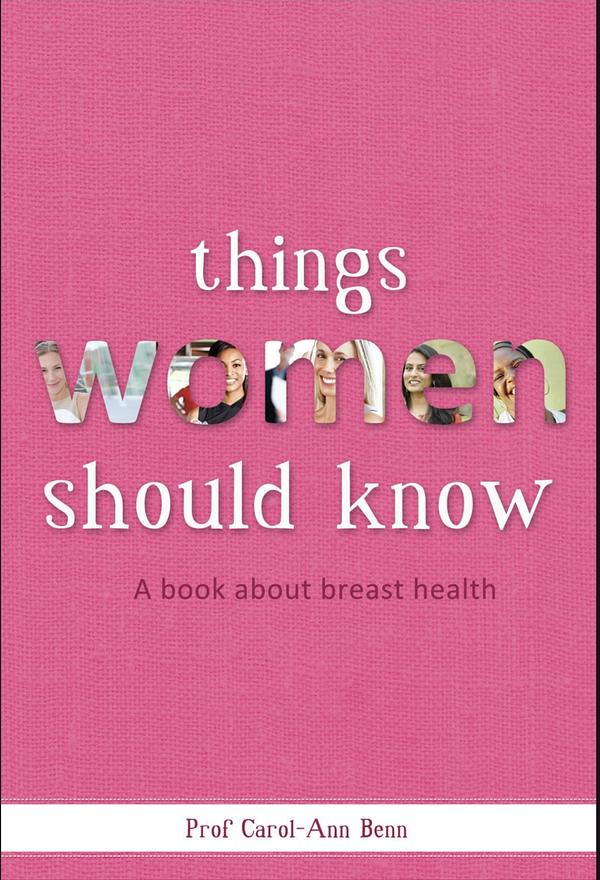 Things Women Should Know: A Book About Breast Health by Prof. Carol-Ann ...