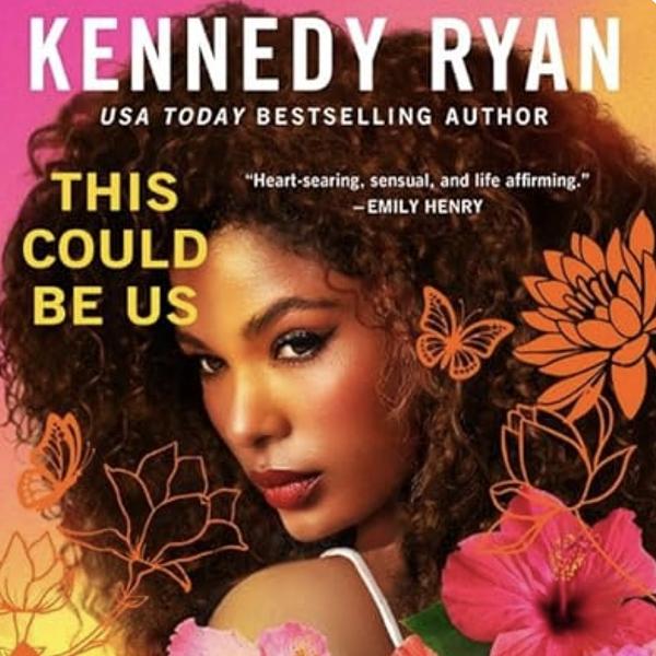 This Could Be Us by Kennedy Ryan | The StoryGraph