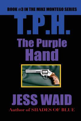 Editions for The Purple Hand: Book #3 in the Mike Montego Police Crime ...