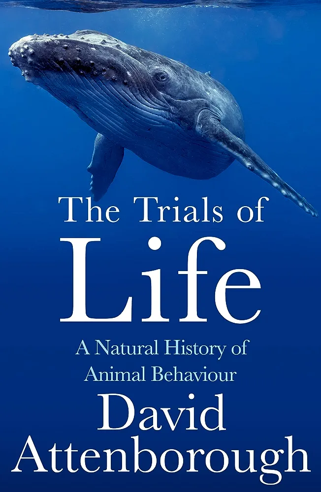 The Trials of Life by David Attenborough | The StoryGraph
