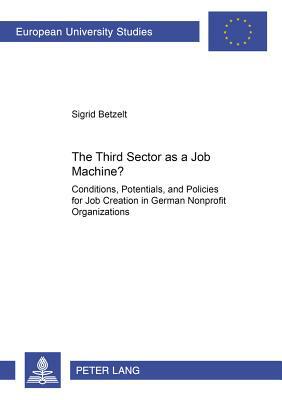 Editions for The Third Sector as a Job Machine?: Conditions, Potentials ...