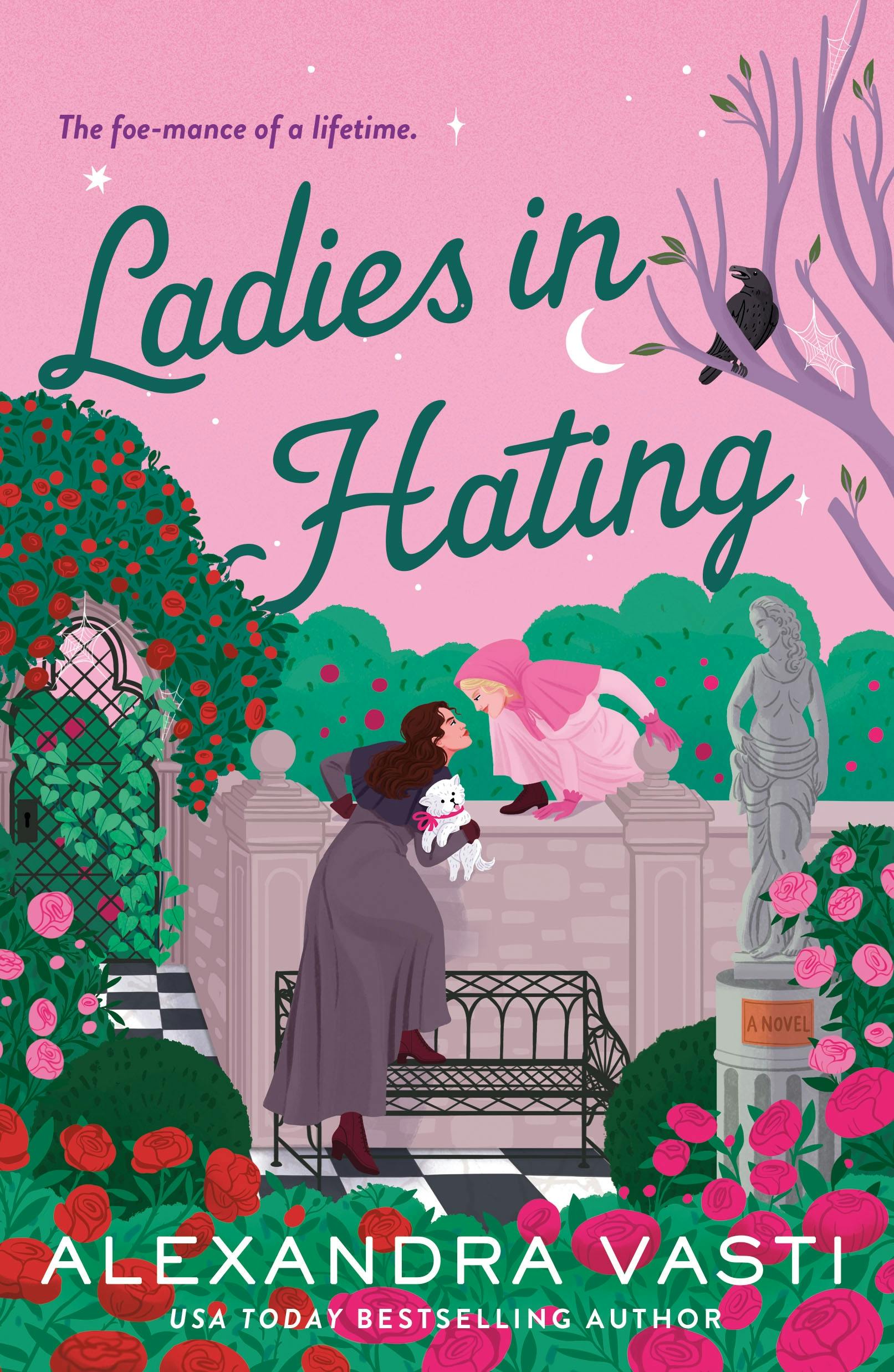 Ladies in Hating by Alexandra Vasti | The StoryGraph