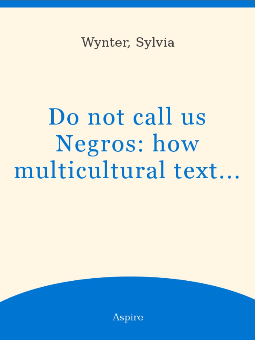 Do Not Call Us Negros by Sylvia Wynter | The StoryGraph
