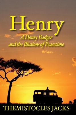 Henry - A Honey Badger and the Illusions of Peacetime, Volume 3 by ...