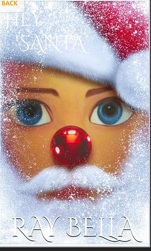 Hey Santa by Ray Bella | The StoryGraph