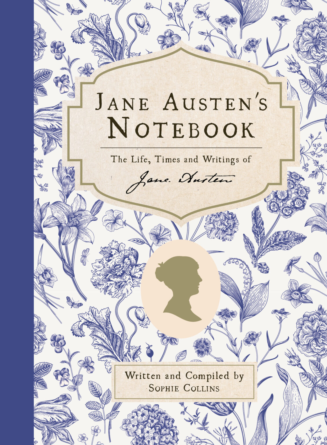 Jane Austen's Notebook : The Life, Times and Writings of Jane Austen by ...