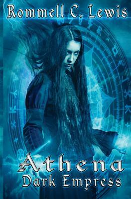 Athena: Dark Empress by Rommell C. Lewis | The StoryGraph
