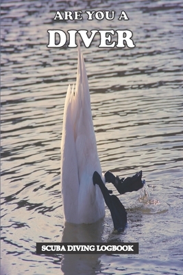 Browse Editions for Are You a Diver Scuba Diving Logbook: track your ...