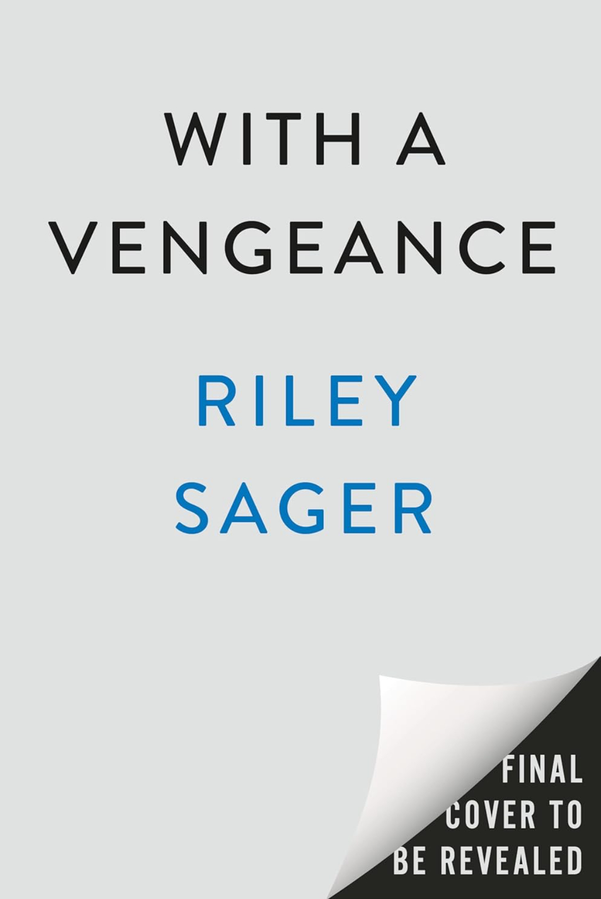 With a Vengeance by Riley Sager | The StoryGraph