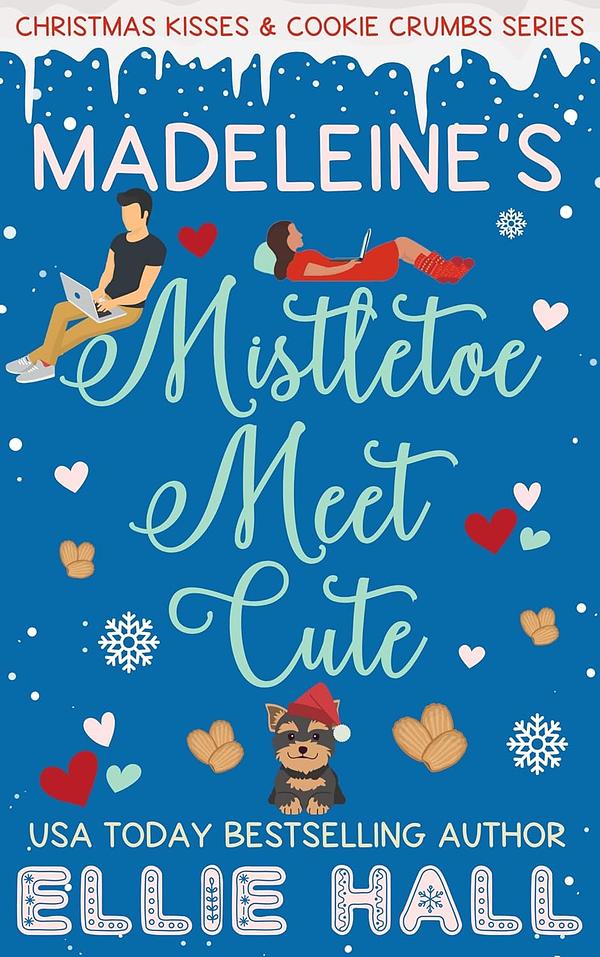 Madeleine's Mistletoe Meet Cute by Ellie Hall | The StoryGraph