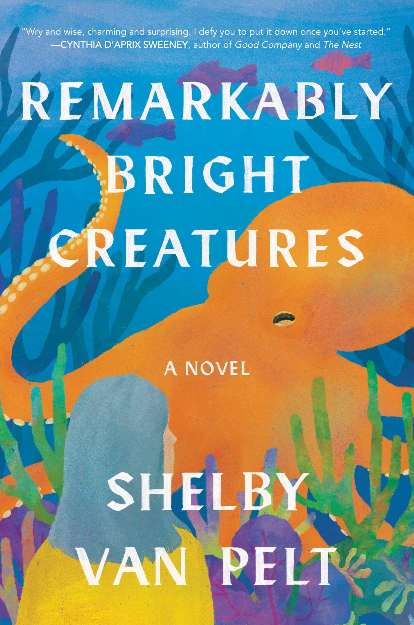 Remarkably Bright Creatures by Shelby Van Pelt | The StoryGraph