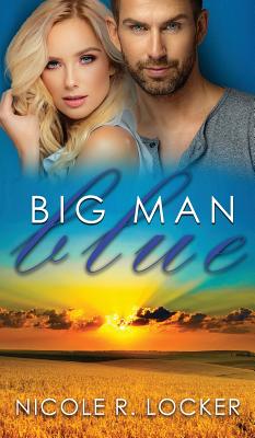 Big Man Blue by Nicole R. Locker | The StoryGraph