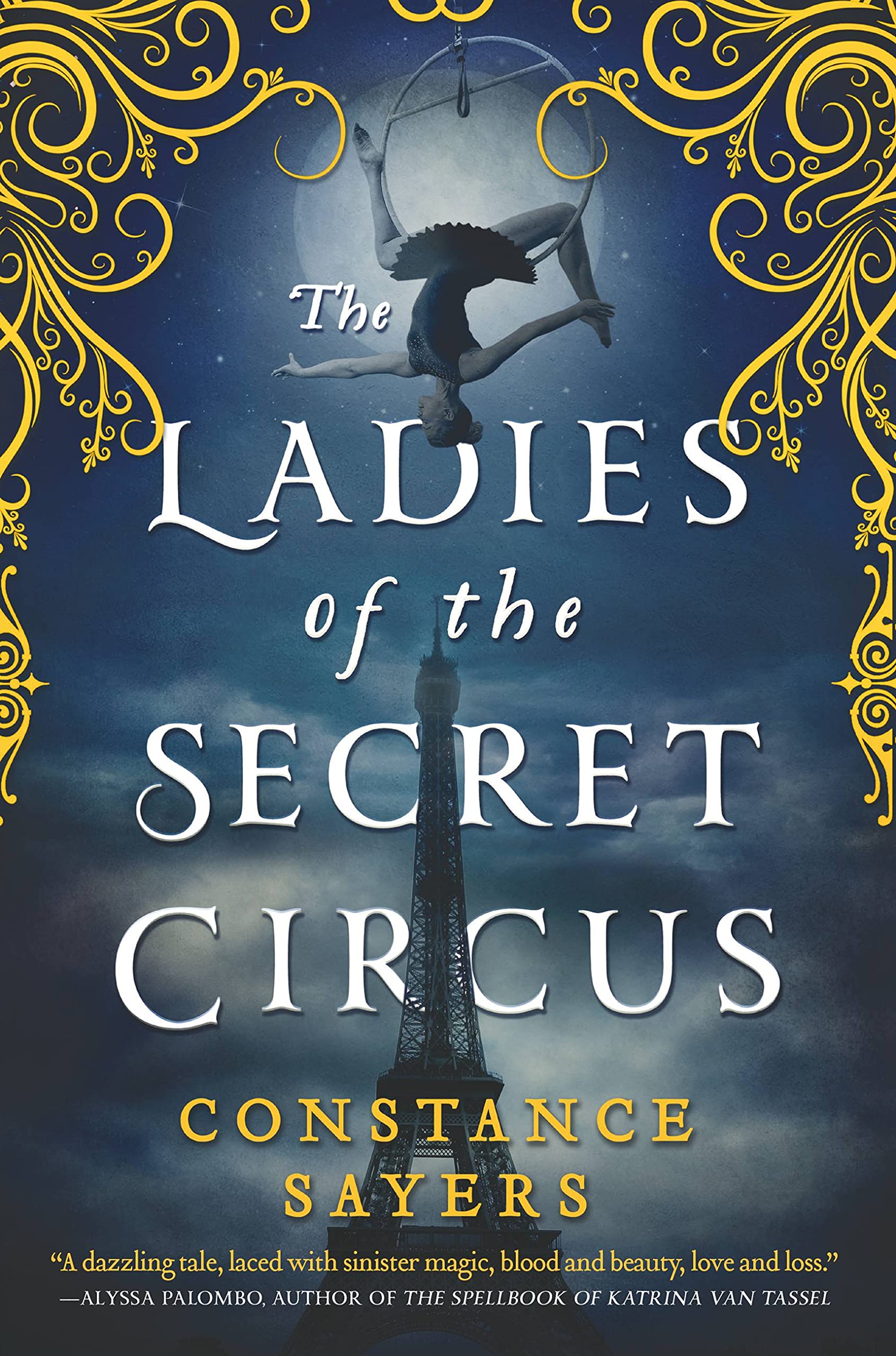 The Ladies of the Secret Circus by Constance Sayers | The StoryGraph