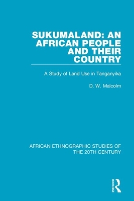 Editions for Sukumaland: An African People and Their Country: A Study ...