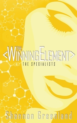 The Winning Element: A Teen Spy Thriller by Shannon Greenland | The ...