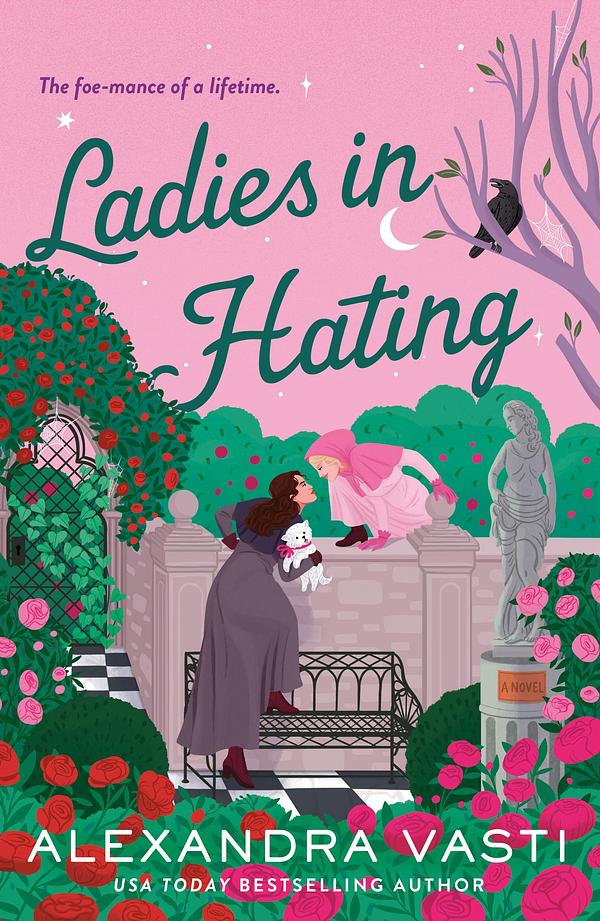 Ladies in Hating by Alexandra Vasti | The StoryGraph