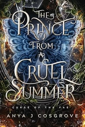 The Prince from a Cruel Summer by Anya J Cosgrove | The StoryGraph