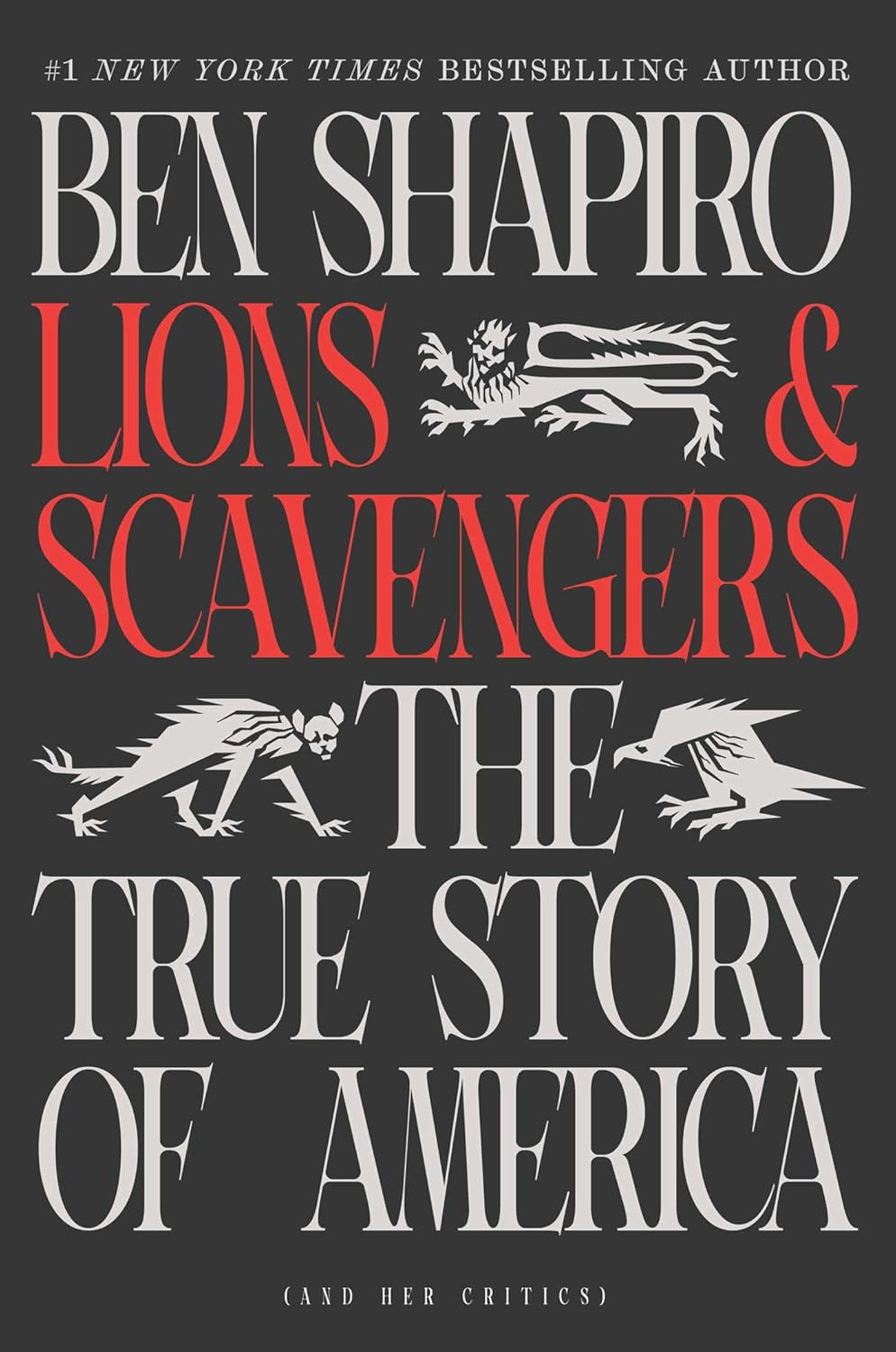 Lions and Scavengers: The True Story of America (and Her Critics) by ...