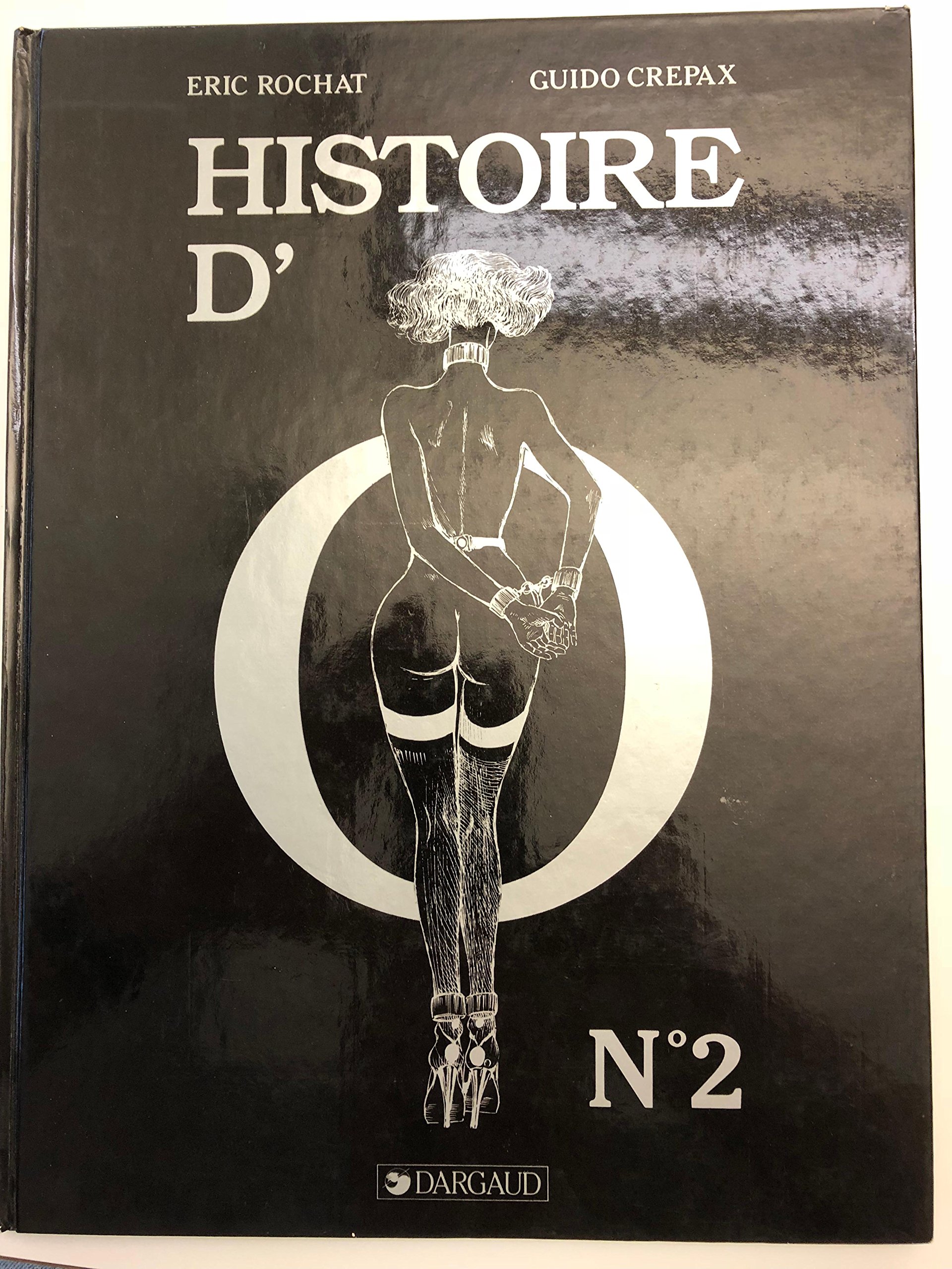 Histoire d'O, numero 2 by Guido Crepax, Pauline Réage, Éric Rochat ...