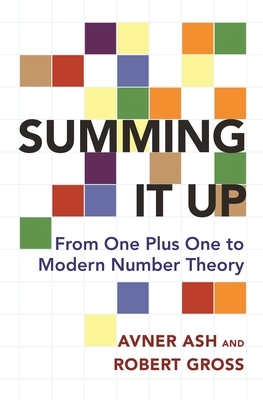 Browse Editions for Summing It Up: From One Plus One to Modern Number ...