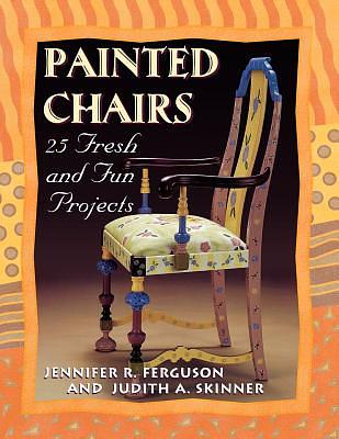 Painted Chairs: 25 Fresh and Fun Projects Print on Demand Edition by ...