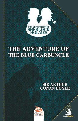 The Adventure of the Blue Carbuncle by Arthur Conan Doyle | The StoryGraph