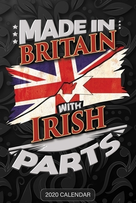 Made In Britain With Irish Parts: Irish 2020 Calender Gift For Irish ...