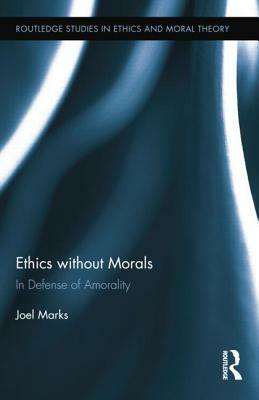 Browse Editions for Ethics without Morals: In Defence of Amorality ...