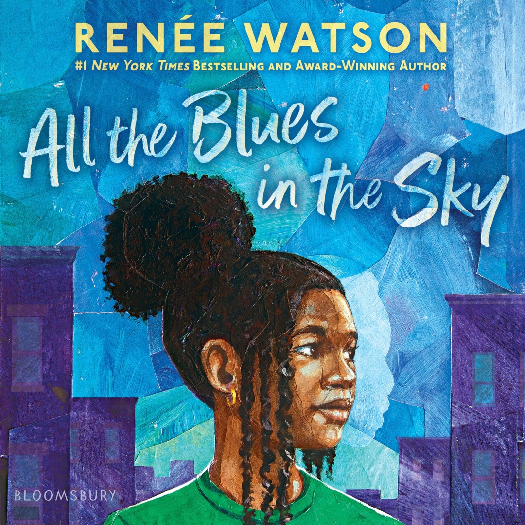 All the Blues in the Sky by Renée Watson | The StoryGraph