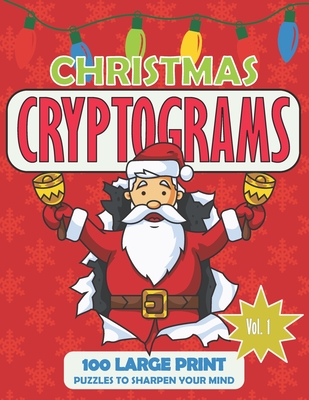 Christmas Cryptograms: 100 Large Print Puzzles - Brain Games for Adults ...