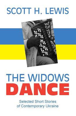 The Widows Dance: Selected Short Stories of Contemporary Ukraine by ...