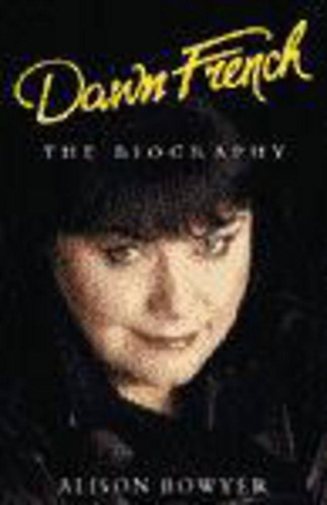 Dawn French: The Biography by Brand: HEADLINE BOOK PUBLISHING, Brand ...