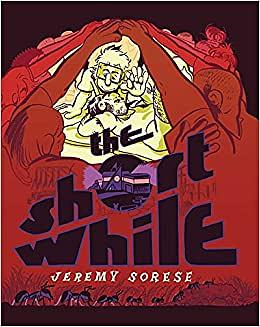 The Short While by Jeremy Sorese | The StoryGraph