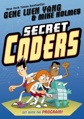 Secret Coders by Gene Luen Yang | The StoryGraph