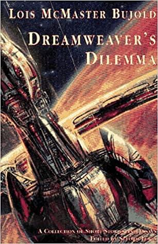 Dreamweaver's Dilemma by Suford Lewis, Lois McMaster Bujold | The ...