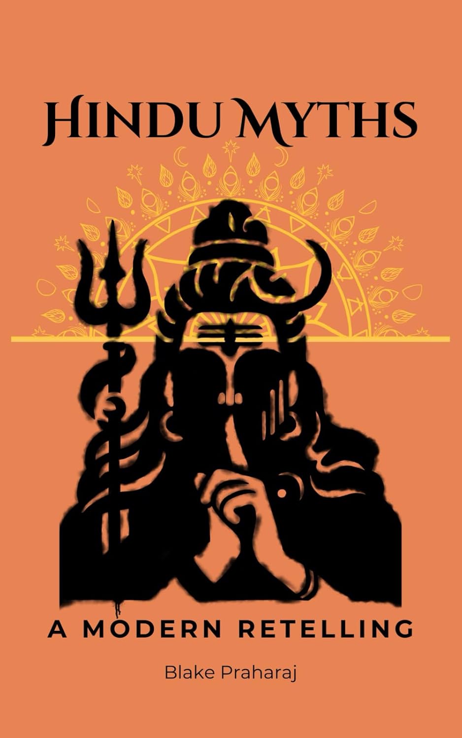 Hindu Myths: A Modern Retelling by Blake Praharaj | The StoryGraph