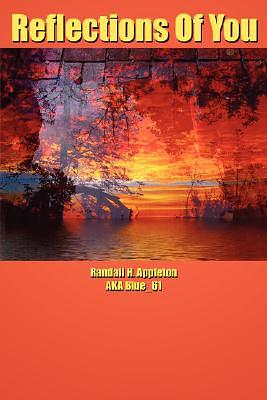 Reflections of You by Randall H. Appleton | The StoryGraph