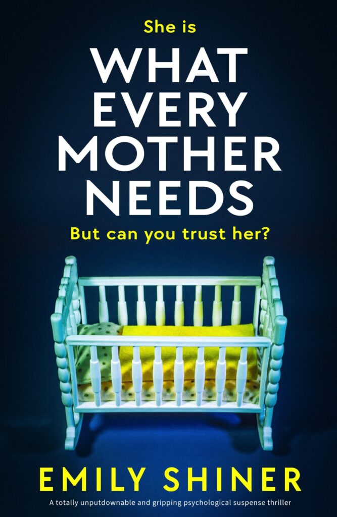 What Every Mother Needs by Emily Shiner | The StoryGraph