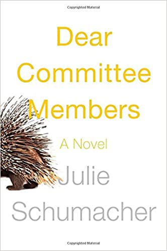 Dear Committee Members by Julie Schumacher | The StoryGraph