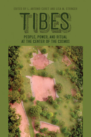 Tibes: People, Power, and Ritual at the Center of the Cosmos by Susan D ...