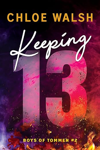 Keeping 13 by Chloe Walsh | The StoryGraph