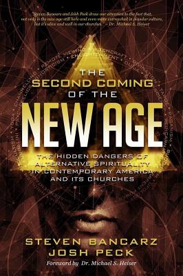 The Second Coming of the New Age: The Hidden Dangers of Alternative ...