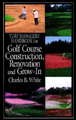 Editions for Turf Managers' Handbook for Golf Course Construction ...