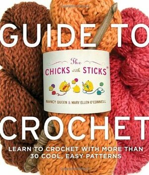 The Chicks with Sticks Guide to Crochet: Learn to Crochet with More ...